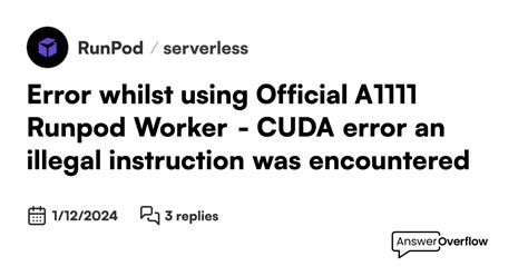 Error Whilst Using Official A1111 Runpod Worker Cuda Error An Illegal Instruction Was