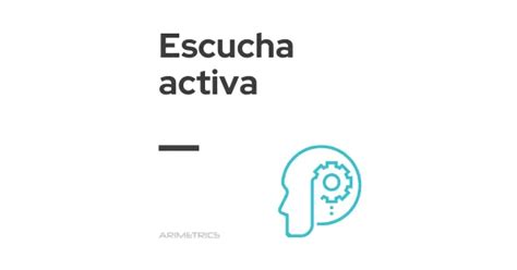 Qué es Escucha activa Definición significado y para qué sirve