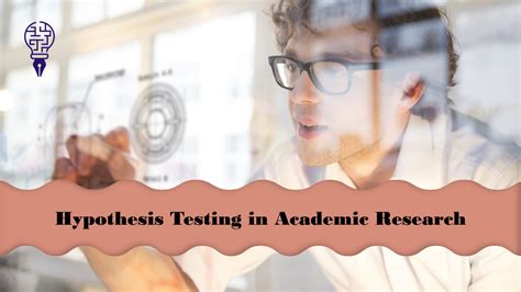What Is Hypothesis Testing And Its Use In Academic Research