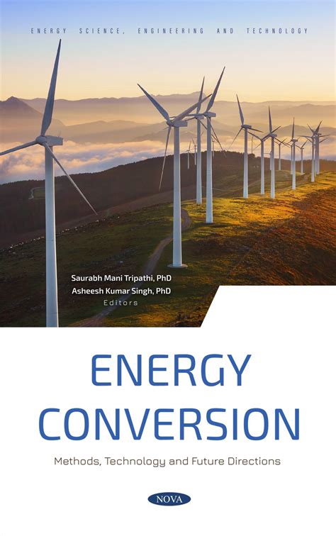 Energy Conversion Methods Technology And Future Directions Nova