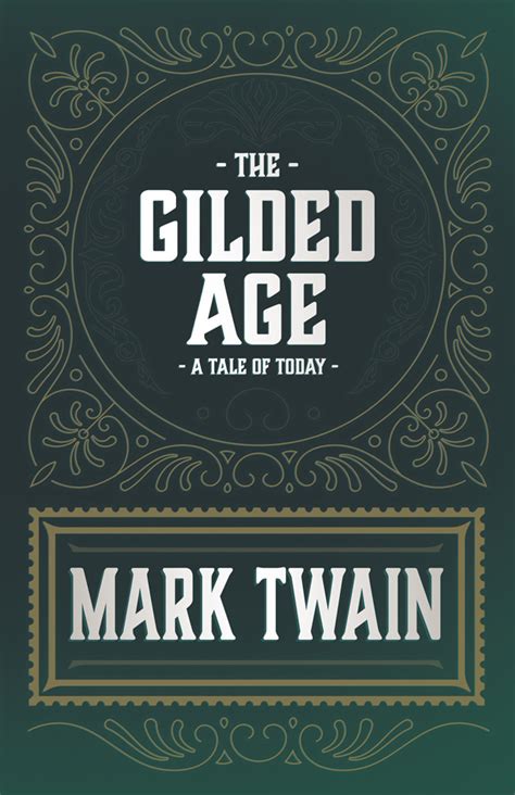 The Gilded Age By Mark Twain
