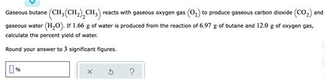 Solved Gaseous butane (CH3(CH2), CH3) reacts with gaseous | Chegg.com