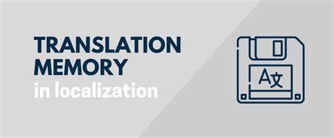 The Power Of Translation Memory In Localization Translatepress