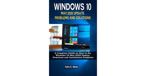 Windows 10 May 2020 Update Problems And Solutions A Complete Guide On How To Fix Windows 10 May