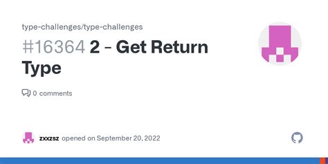 2 Get Return Type · Issue 16364 · Type Challengestype Challenges