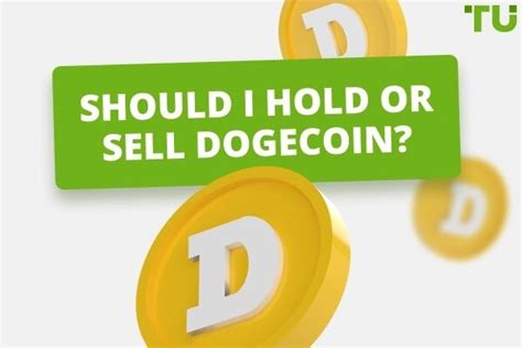 Should I Hold Or Sell Dogecoin Doge