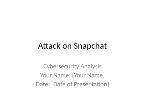 Attack Snapchat By Using Sql Injection In Cyber Security Pptx Computing Technology And Computing