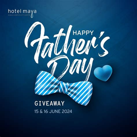 Win Fathers Day Special Buffet Hi Tea At Maya Brasserie Getfreebiesmy