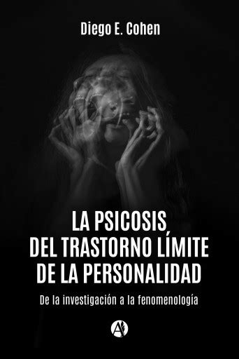 La Psicosis Del Trastorno Límite De La Personalidad