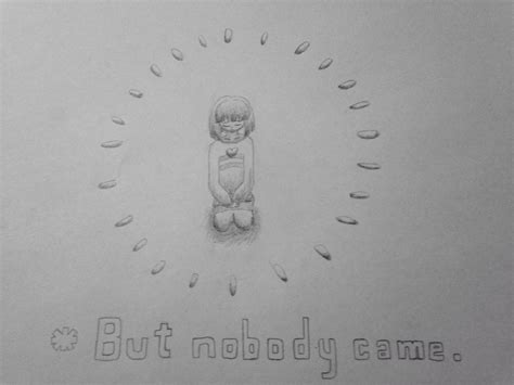 Undertale But Nobody Came By Jelkedrawings On Deviantart