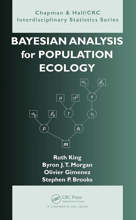 Bayesian Analysis For Population Ecology Chapman And Hallcrc Interdisciplinary Statistics 1
