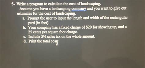 Solved Write A Program To Calculate The Cost Of Chegg