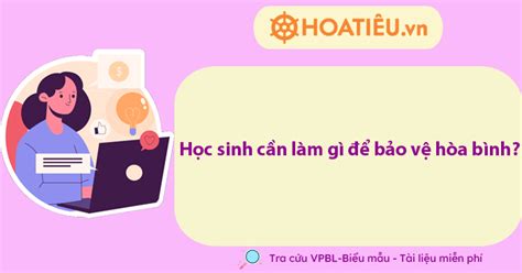 Học sinh cần làm gì để bảo vệ hòa bình HoaTieu vn