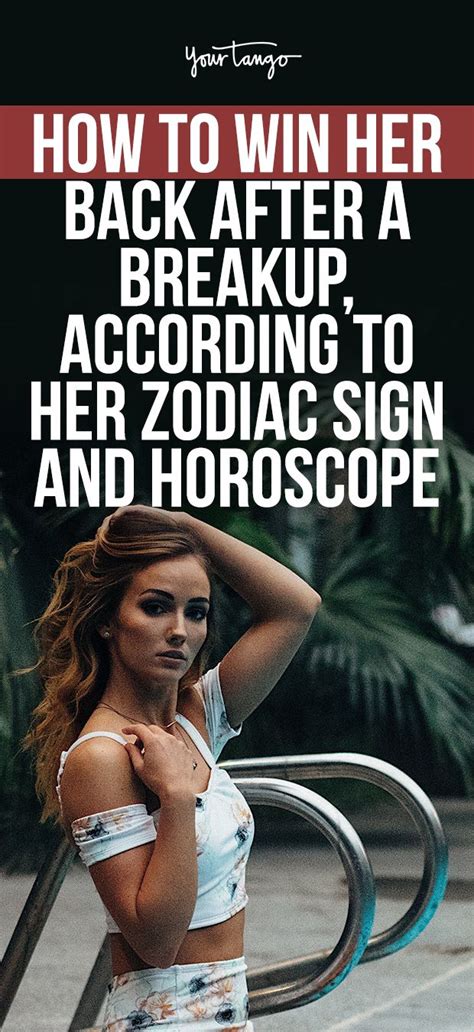 How To Win Her Back After A Breakup According To Her Zodiac Sign Artofit