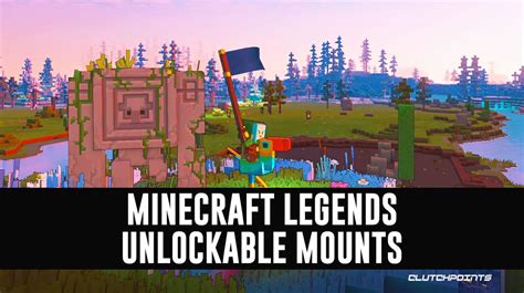 Minecraft Legends Unlockable Mounts