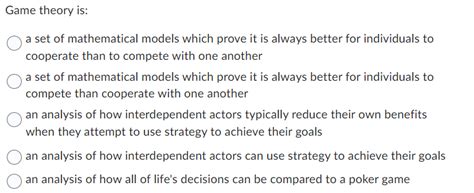 Solved Game Theory Is A Set Of Mathematical Models Which Chegg