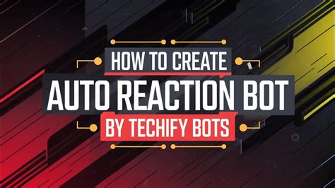 How To Create Auto Reaction Bot Techify Bots Youtube