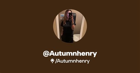 Autumnhenry Onlyfans Official Exclusive Content And Account Linktree