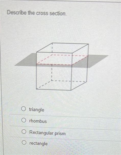 Answered Describe The Cross Section O Triangle O Rhombus 1 I O Kunduz