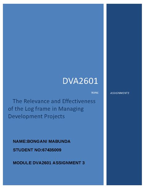 Dva2601 Assignment 3 Evaluating The Logframes Role In Project