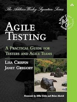 Buy AGILE TESTING A PRACTICAL GUIDE FOR TESTERS AND AGILE TEAMS Book Online At Low Prices In