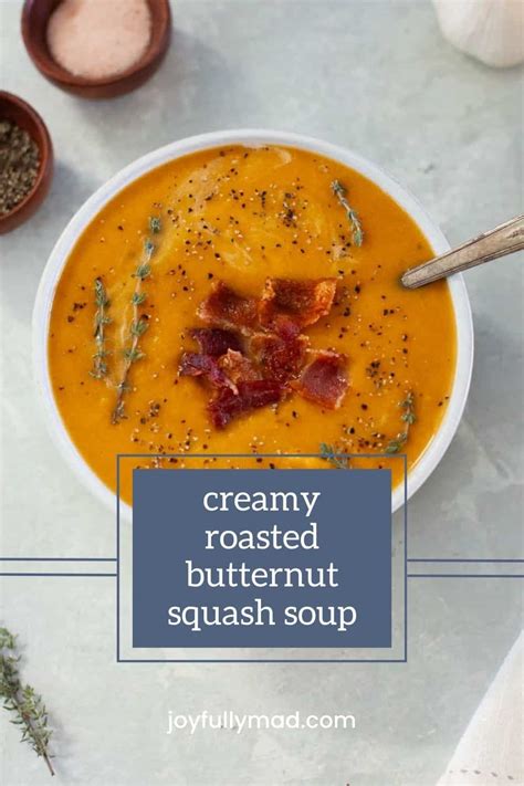 Creamy Roasted Butternut Squash Soup Recipe A Joyfully Mad Kitchen