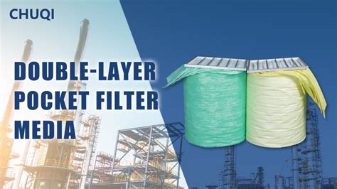 What Is Double Layer Pocket Filter Media Chuqi Air Filter