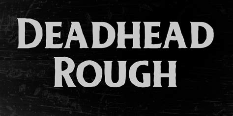 Download Deadhead Rough Font