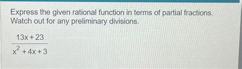 Solved Express The Given Rational Function In Terms Of