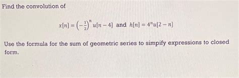 Solved Find The Convolution Of X N −21nu N−4 And
