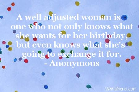 A Well Adjusted Woman Is One Happy Birthday Quote