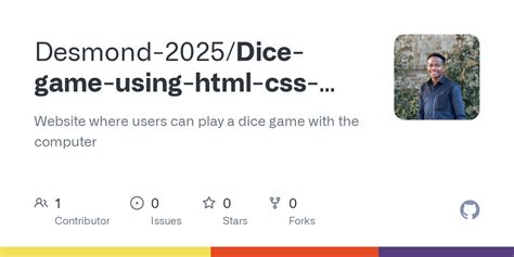 Github Desmond 2025dice Game Using Html Css And Javascript Website Where Users Can Play A