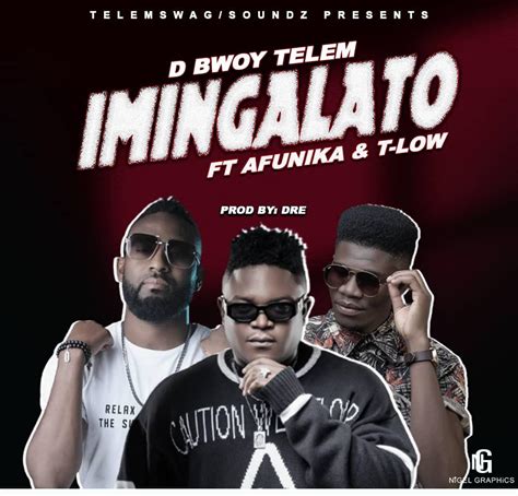 D Bwoy Telem Ft Afunika T Low Imingalato AfroFire