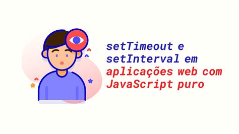 Você Precisa Saber Disso Ao Usar Settimeout E Setinterval Com Javascript Puro This Youtube