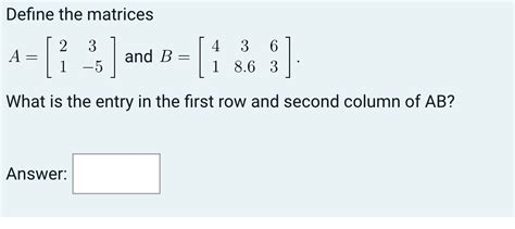 Solved Define The Matrices A 213−5 And B 4138663 What Solved Define The Matrices A 213−5 And B 4138663 What
