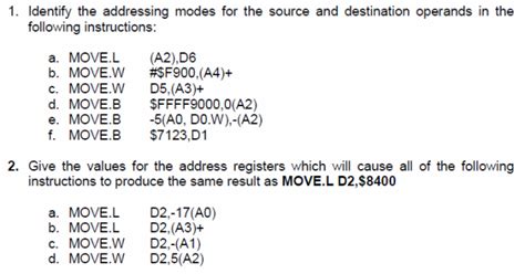 Solved Identify The Addressing Modes For The Source And