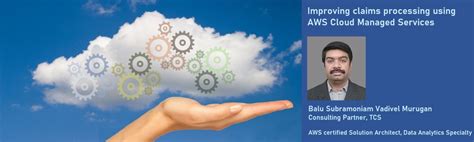 Improving Claims Processing Using Aws Cloud Managed Services