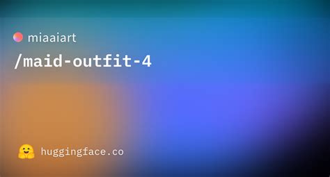 Miaaiartmaid Outfit 4 · Hugging Face