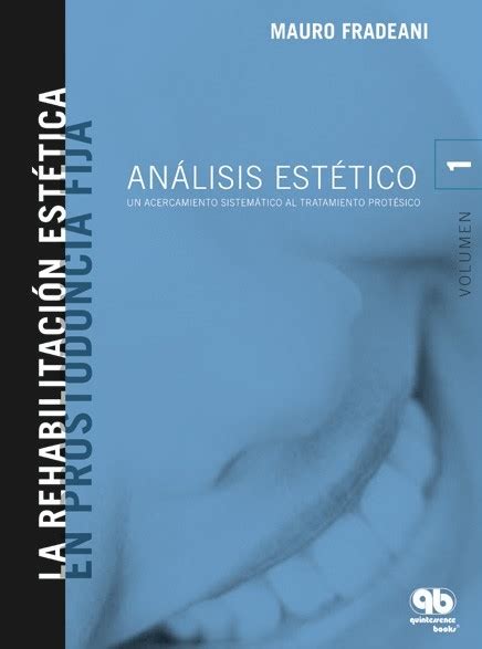 Rehabilitación Estética En Prostodoncia Fija Análisis Estético Un