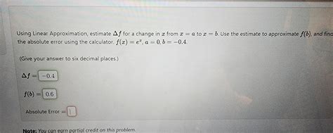Solved Using Linear Approximation, estimate Δf for a change | Chegg.com