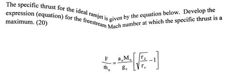 Solved The Specific Thrust For The Ideal Ramjet Is Given By