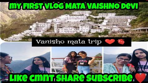 My First Vlog Mata Vaishno Devi ️myfirstvlog Matavaishnodevi