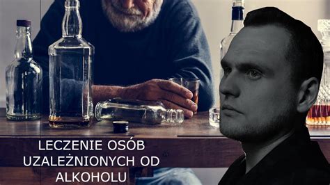 Leczenie osób uzależnionych od alkoholu o nałogach i nie tylko odcinek YouTube