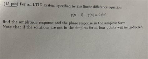 solved 15 pts for an ltid system specified by the linear
