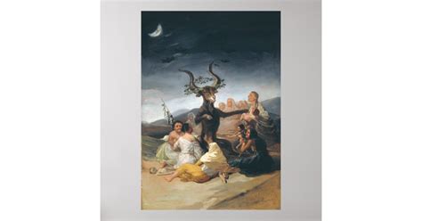 Witches Sabbath Francisco De Goya 1797 1798 Poster Zazzle