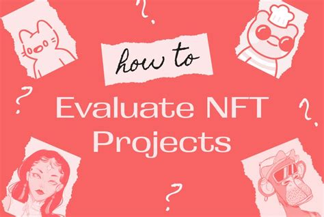 How To Evaluate Nft Projects And Dyor