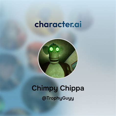 Chat With Chimpy Chippa Character Ai Personalized Ai For Every