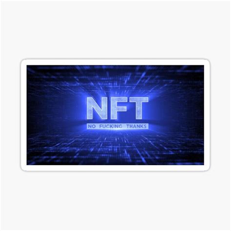 No Fucking Thanks Nft Sticker For Sale By Bojanglergtx Redbubble