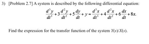 Solved 3 A System Is Described By The Following Chegg