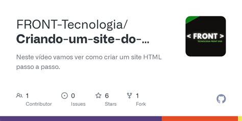 Github Front Tecnologiacriando Um Site Do Zero Responsivo Neste Vídeo Vamos Ver Como Criar